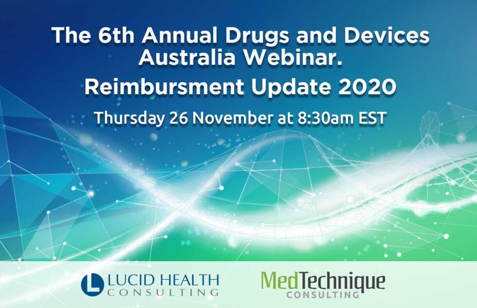 6th Annual Drugs & Devices Australia Webinar, 2020 – Reimbursement Update.
